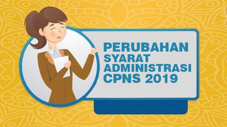 Point-point penting perubahan pada Syarat Administrasi CPNS 2019 ...